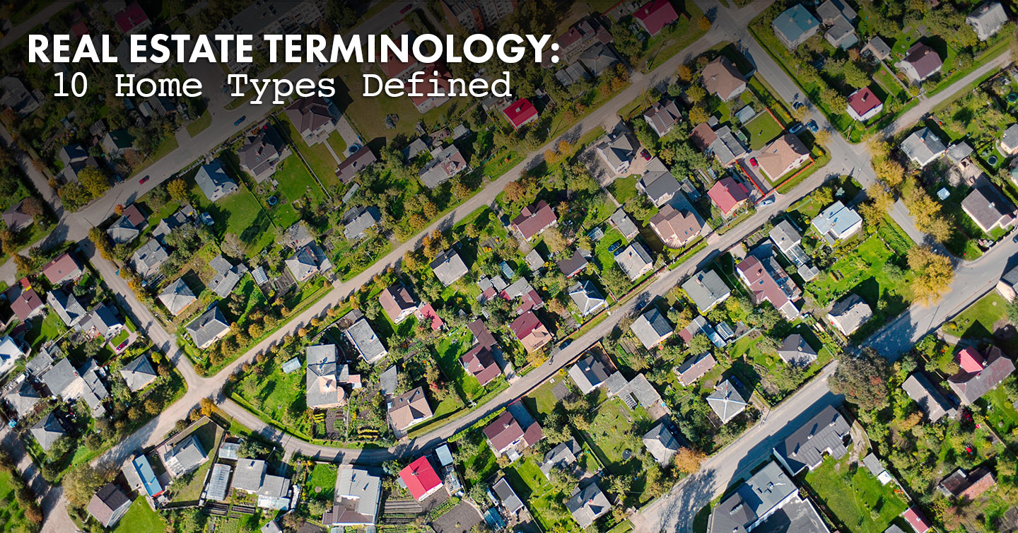 Real Estate Terminology: 10 Home Types Defined - Ryan Roberts Realtor