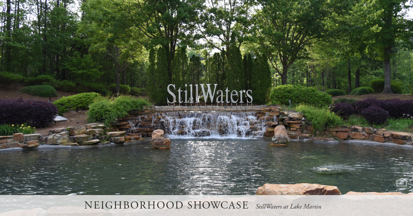Neighborhood Showcase: StillWaters at Lake Martin - Ryan Roberts Realtor