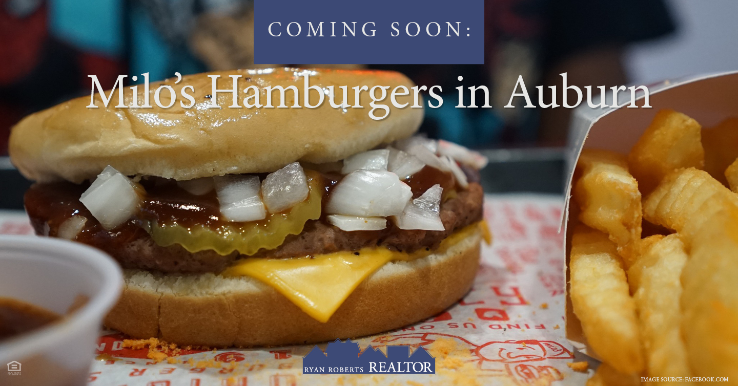 Coming Soon: Milo's Hamburgers in Auburn - Ryan Roberts Realtor